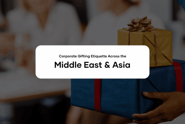 Corporate Gifting Etiquette Across the Middle East & Asia